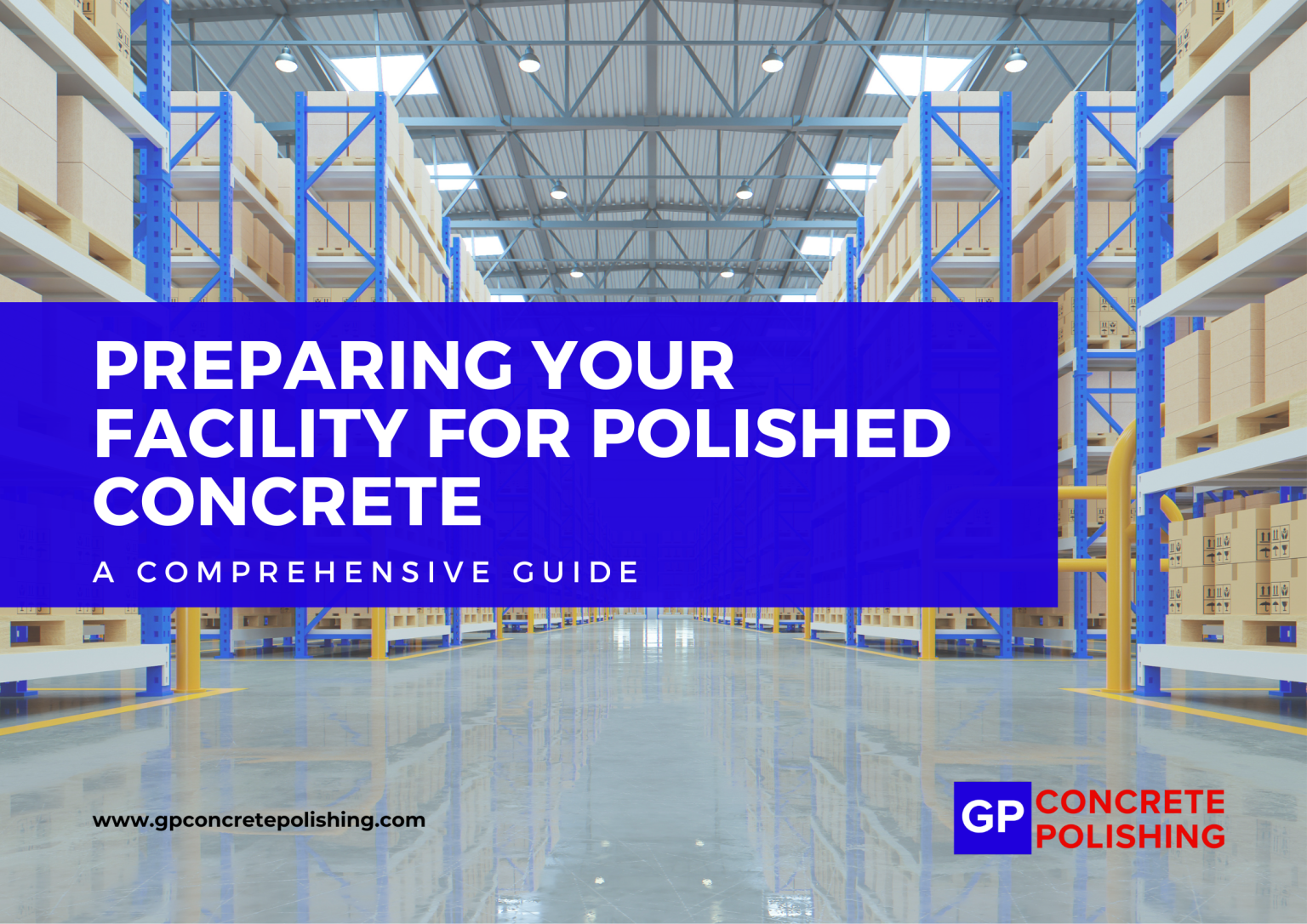Preparing Your Facility for Polished Concrete: A Comprehensive Guide ...